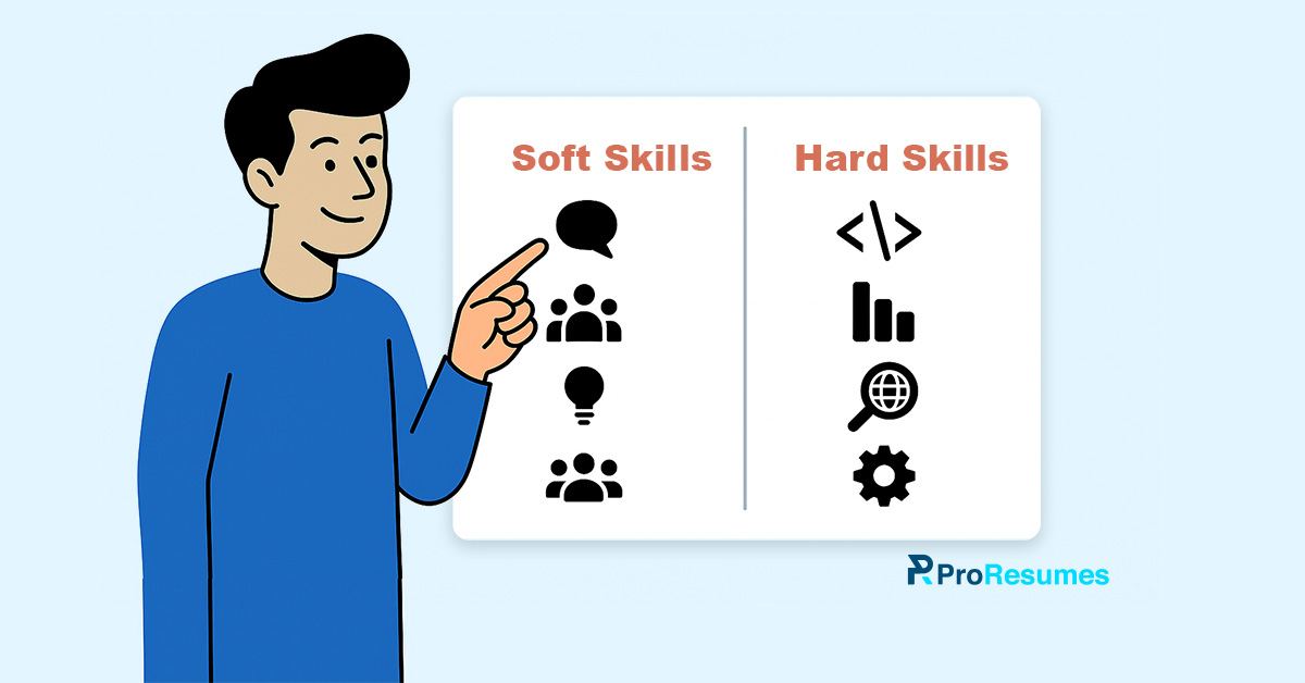 Learn how to list Soft Vs Hard Skills in a resume in 2025 - ProResumes